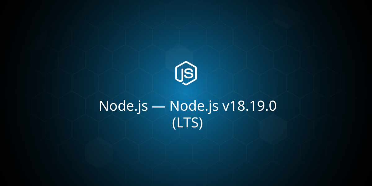 Node.js — Node.js v18.19.0 (LTS)